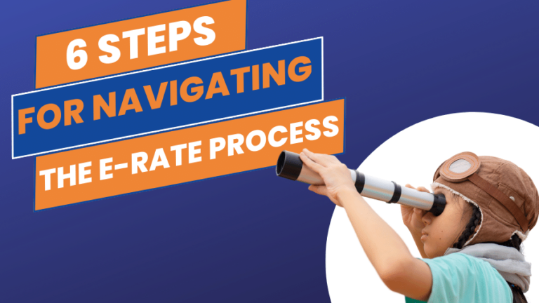 6 Steps to Navigating the E-Rate Application Process - IKON Edutech Group